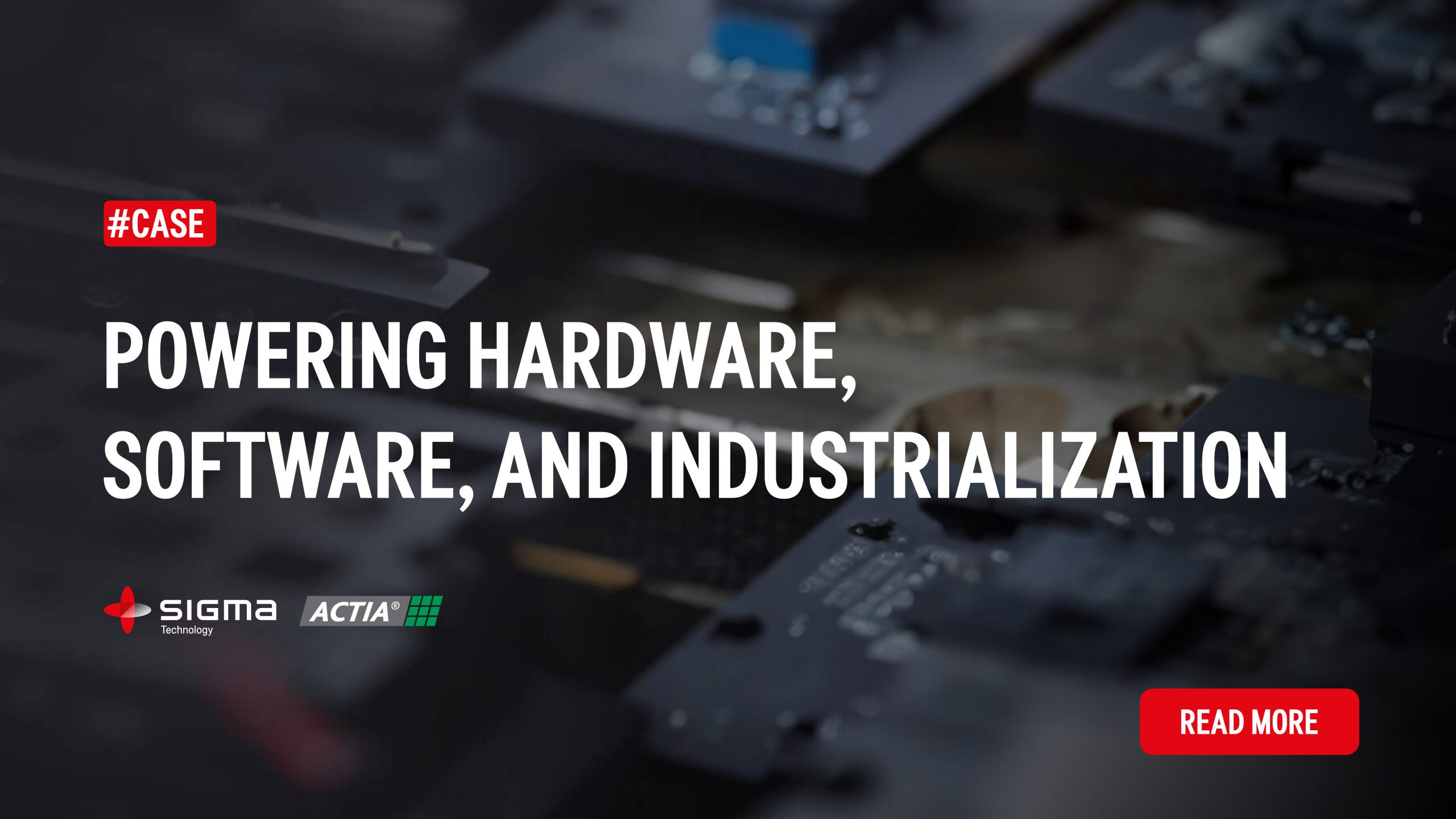 Powering Hardware, Software, and Industrialization - Sigma Technology