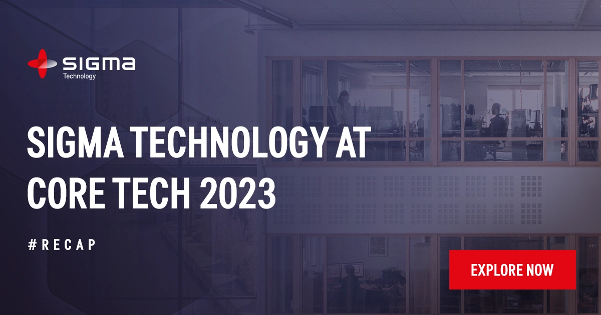 Sigma Technology at CoRE Tech 2023 - Sigma Technology