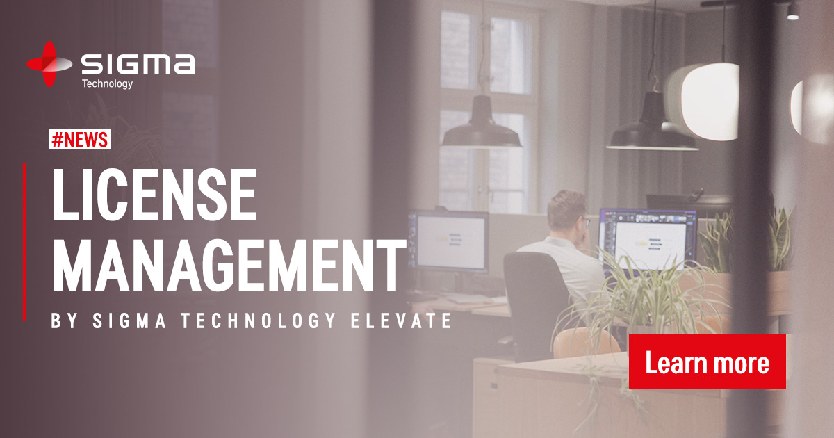 Sigma Technology Elevate assists with license management - Sigma Technology